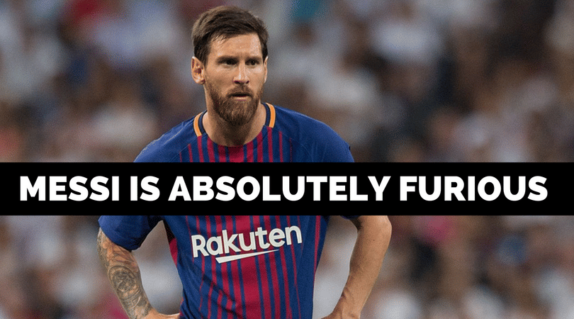 Lionel Messi is upset and angry at the Nou Camp - The SportsRush