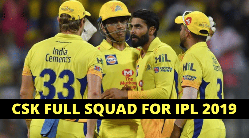 CSK Full Squad for IPL 2019 - The SportsRush