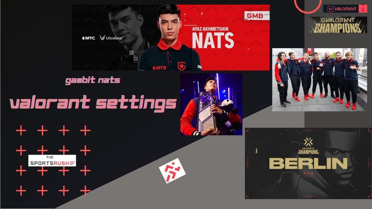 Gambit Nats Valorant in-game settings: What are Nats ' settings on ...