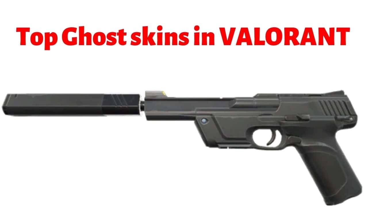 VALORANT: Best Ghost skins updated till May 2022 to win more "thrifty ...