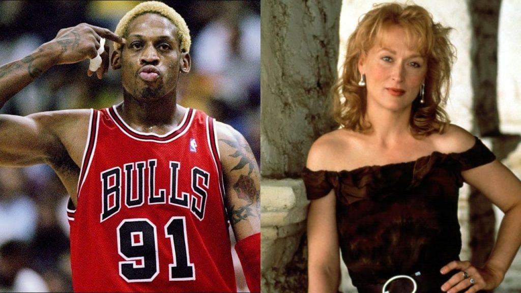 "A P*rno Star? No, It's Meryl Streep!": Dennis Rodman Described His ...